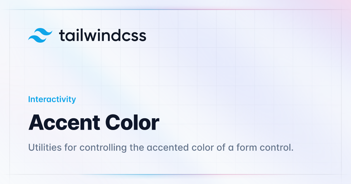 Accent Color - Tailwind CSS