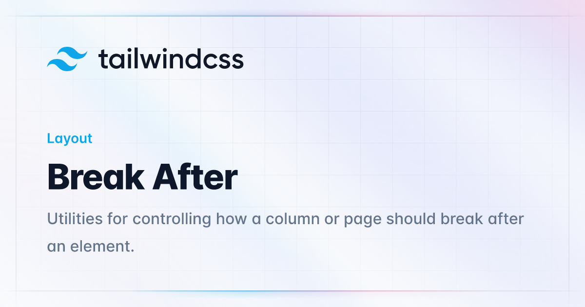 Break After - Tailwind CSS