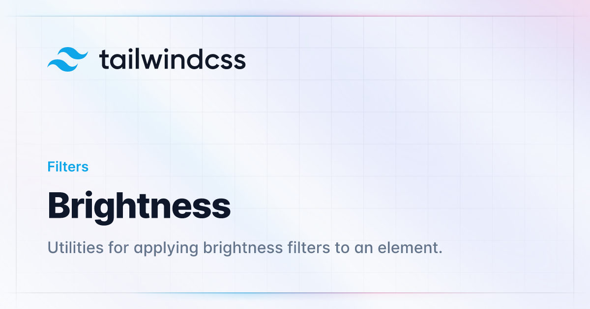 Яркость - Tailwind CSS