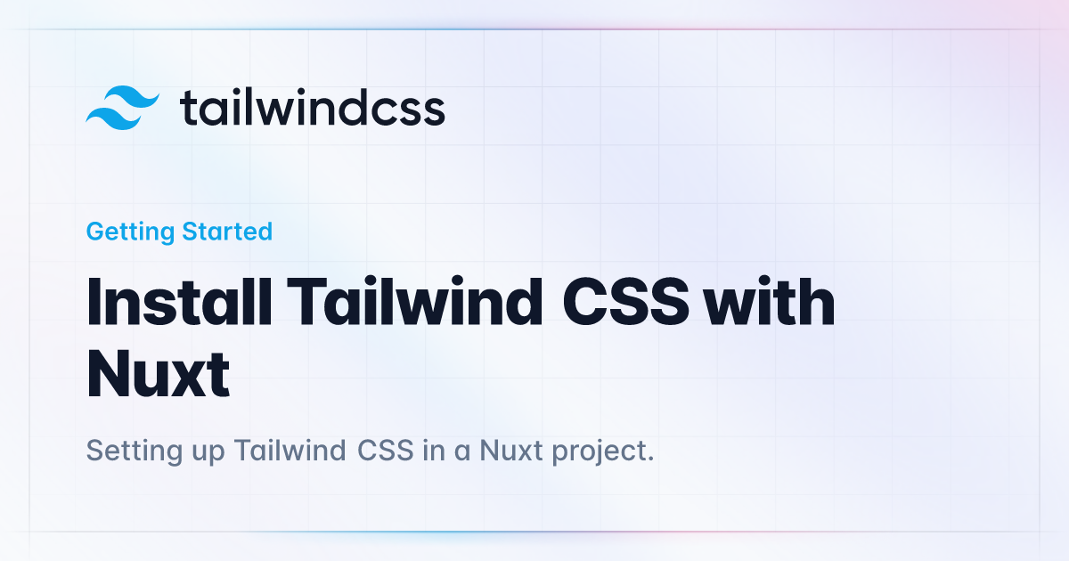 Install Tailwind Css With Nuxt Tailwind Css