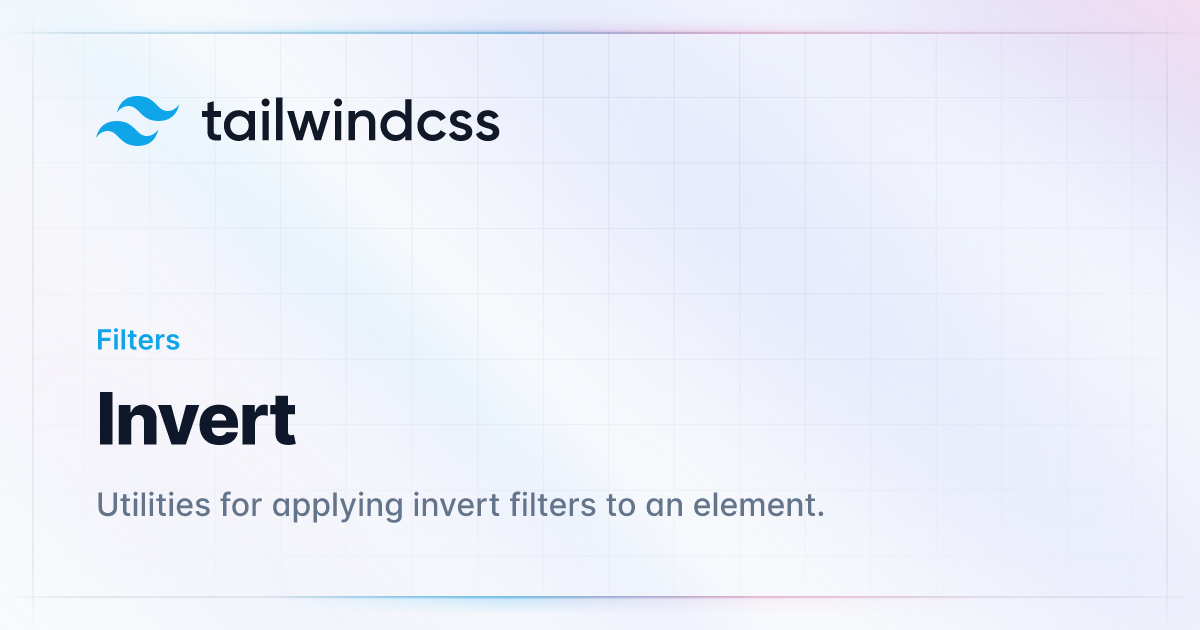 Invert - Tailwind CSS