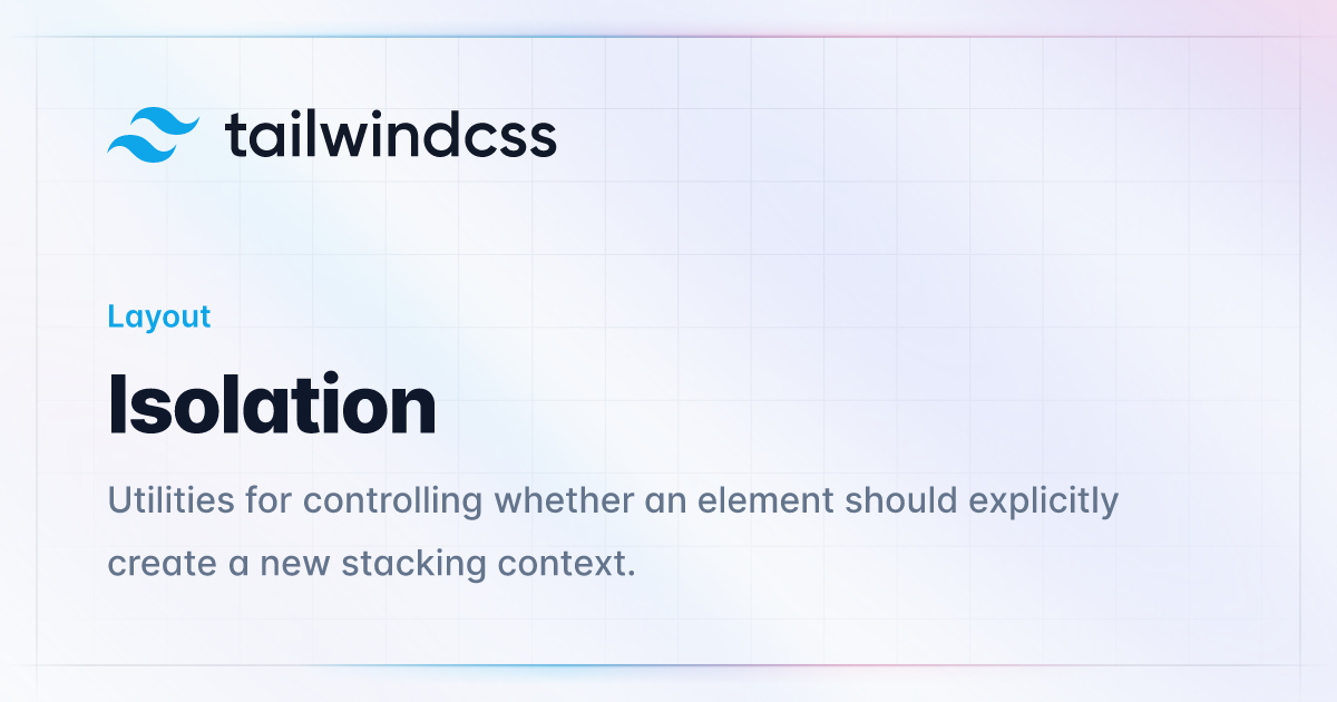 Isolation - Tailwind CSS