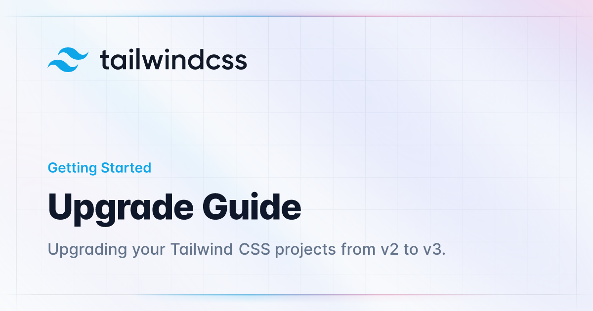 Upgrade Guide Tailwind Css
